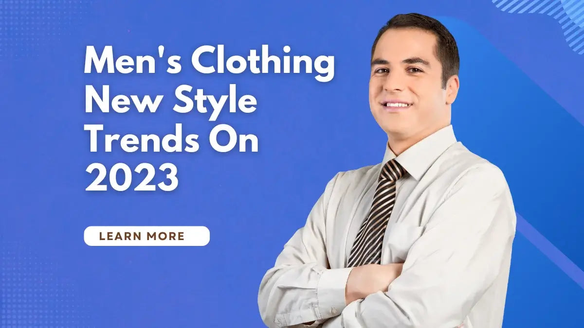 Men's Clothing New Style Trends On 2023 | LEEHANTON